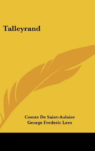 Talleyrand by Comte De Saint-Aulaire | Goodreads