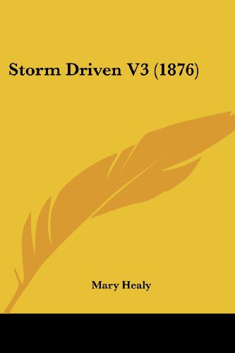 Storm Driven V3 (1876) by Mary Healy Bigot | Goodreads