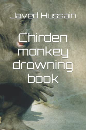 Chirden monkey drowning book by Mr Javed Hussain | Goodreads