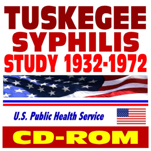 Tuskegee Syphilis Study (1932-1972), U.S. Public Health Service ...