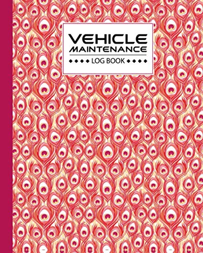 Vehicle Maintenance Log Book: Colorful Peacock Vehicle Maintenance Log ...