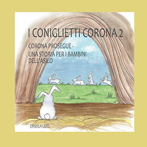 I Coniglietti Corona: Corona prosegue - Una storia per i bambini dell ...