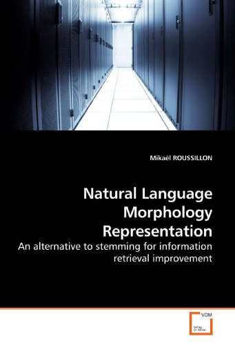 Natural Language Morphology Representation: An alternative to stemming ...