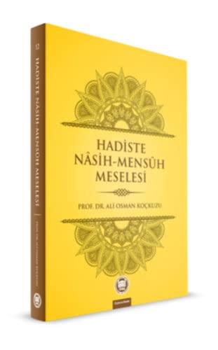 Hadiste Nsih-Mensûh Meselesi by Ali Osman Koçkuzu | Goodreads
