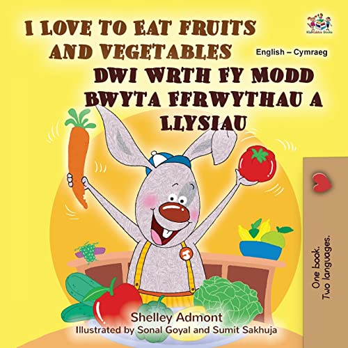 I Love to Eat Fruits and Vegetables (English Welsh Bilingual Book for ...