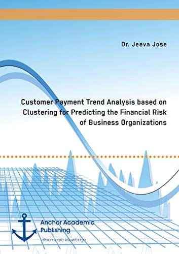 Customer Payment Trend Analysis based on Clustering for Predicting the ...