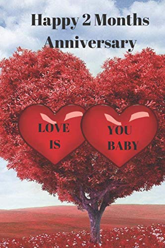 Happy 2 months anniversary: NOTEBOOK 100 PAGES AND 6 BY 9 INCHES by ...