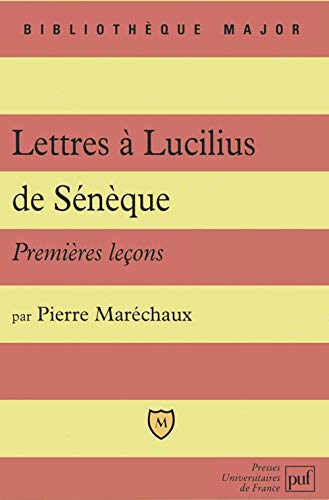 Lettres à Lucilius, de Sénèque by Pierre Maréchaux | Goodreads