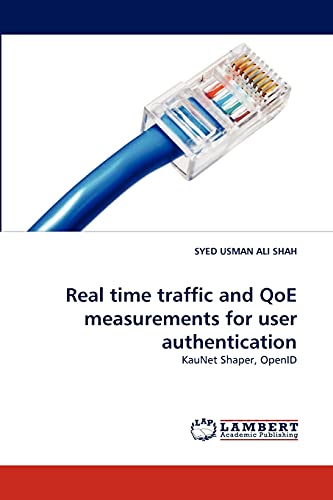 Real time traffic and QoE measurements for user authentication: KauNet Shaper, OpenID by SYED ...