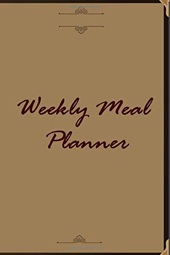 Weekly Planner Notebook: Track And Plan Your Meals, 52 Weeks of Foods ...