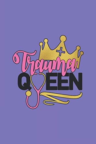 Trauma Queen: Nurse Notebook Journal - Great Gift for Nurses by Lucy ...