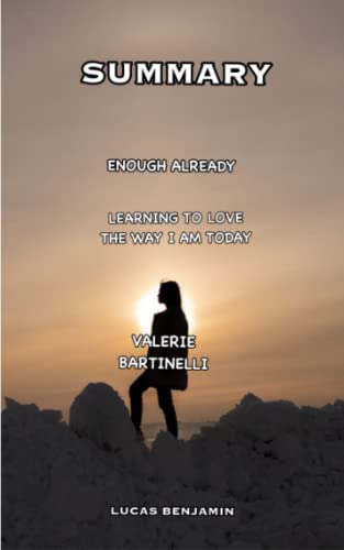 SUMMARY OF ENOUGH ALREADY BY VALERIE BERTINELLI: Learning to Love the ...