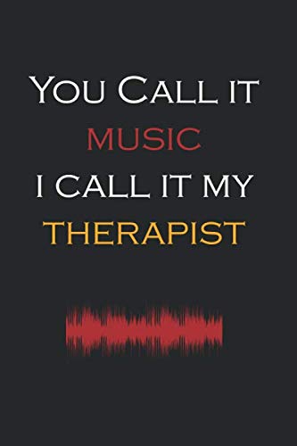 You Call it Music I Call It Therapist Songwriting Book: Lyrics Notebook ...