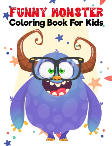 Funny Monster Coloring Book For Kids: Monsters Coloring Pages With Cute ...