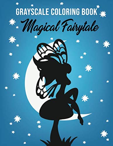 Grayscale Coloring Book Magical Fairytale: Fairies coloring books for ...