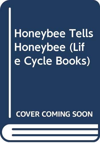 Honeybee Tells Honeybee (Life Cycle Books) by Mary Adrian | Goodreads