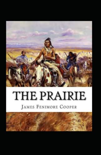The Prairie Annotated by James Fenimore Cooper | Goodreads