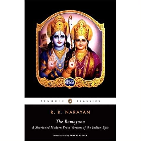 R.K. Narayanan - THE RAMAYANA : A SHORTENED MODERN PROSE VERSION OF THE ...