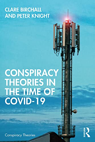 Conspiracy Theories in the Time of Covid-19 by Clare Birchall | Goodreads