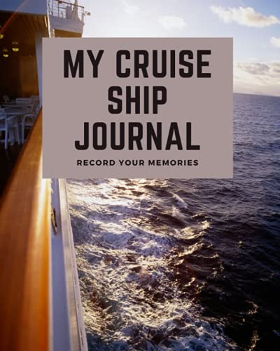 Cruise Ship Journal: Vacation Diary, Record your memories in this handy ...