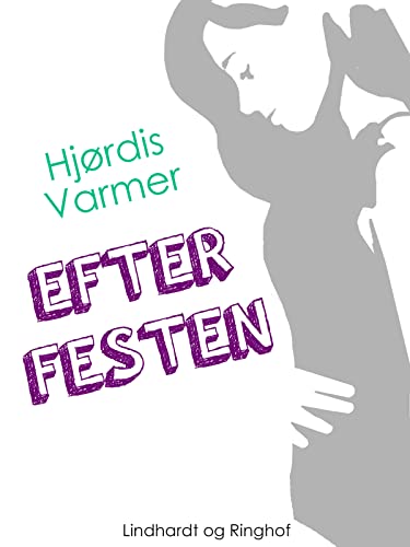 Efter festen (Danish Edition) by Hjørdis Varmer | Goodreads