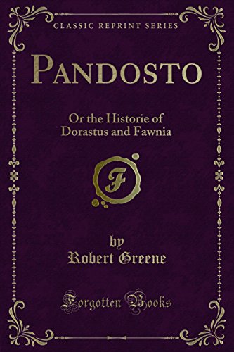 Pandosto: Or the Historie of Dorastus and Fawnia by Robert Greene ...