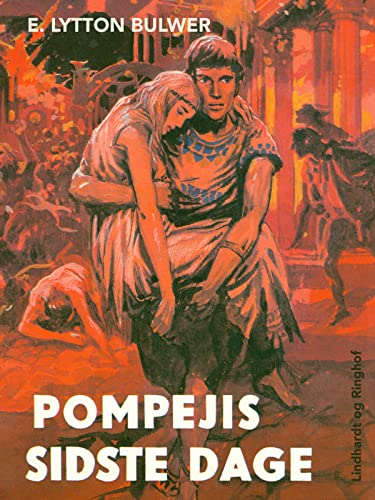 Pompejis sidste dage (Danish Edition) by Edward Lytton-Bulwer | Goodreads