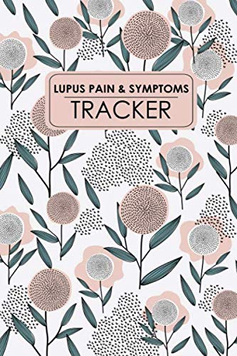 Lupus Pain & Symptoms Tracker: A 60 days of Chronic Pain & Symptom ...