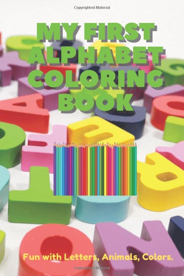 My First Alphabet Coloring Book: Fun with Letters, Animals, Colors. by ...