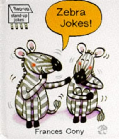 Zebra Jokes: a Flap-up, Stand-up Joke Book by Penny Dann | Goodreads