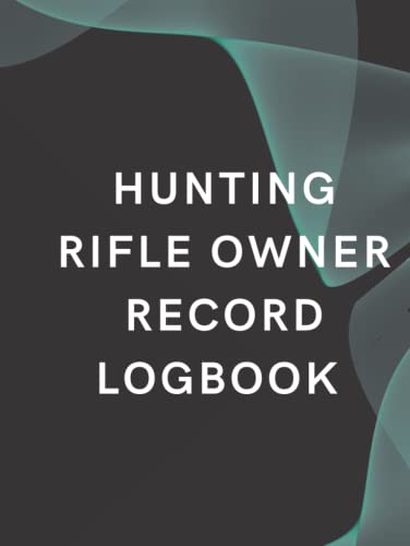 Hunting Rifle Owner Record Logbook: Gun Inventory Logbook by Mary A Bowie | Goodreads
