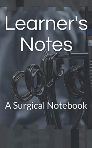 Learner's Notes: A Surgical Notebook by Crystal Rodriguez | Goodreads