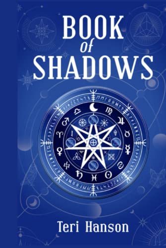 Wicca Book of Shadows: A Spellbook for Wiccans, Witches, and Other ...