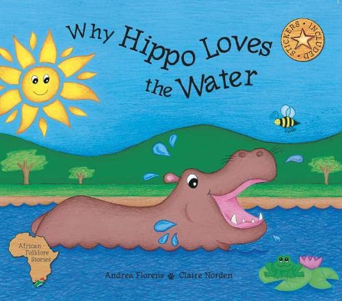 Why Hippo Loves the Water by Andrea Florens | Goodreads