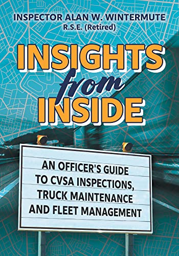 Insights from Inside: An Officer's guide to CVSA Inspections, Truck ...