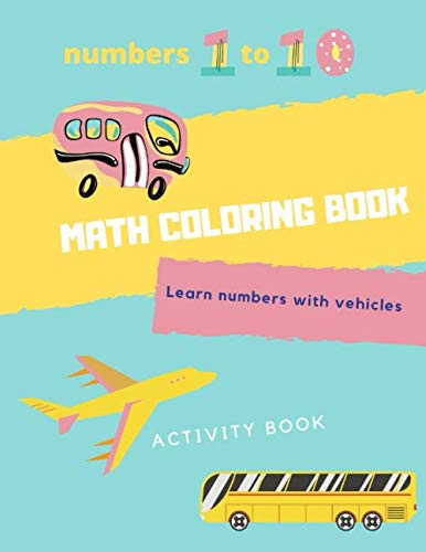 Math Coloring Book: For children | Learn numbers with vehicles | Ages 2 ...