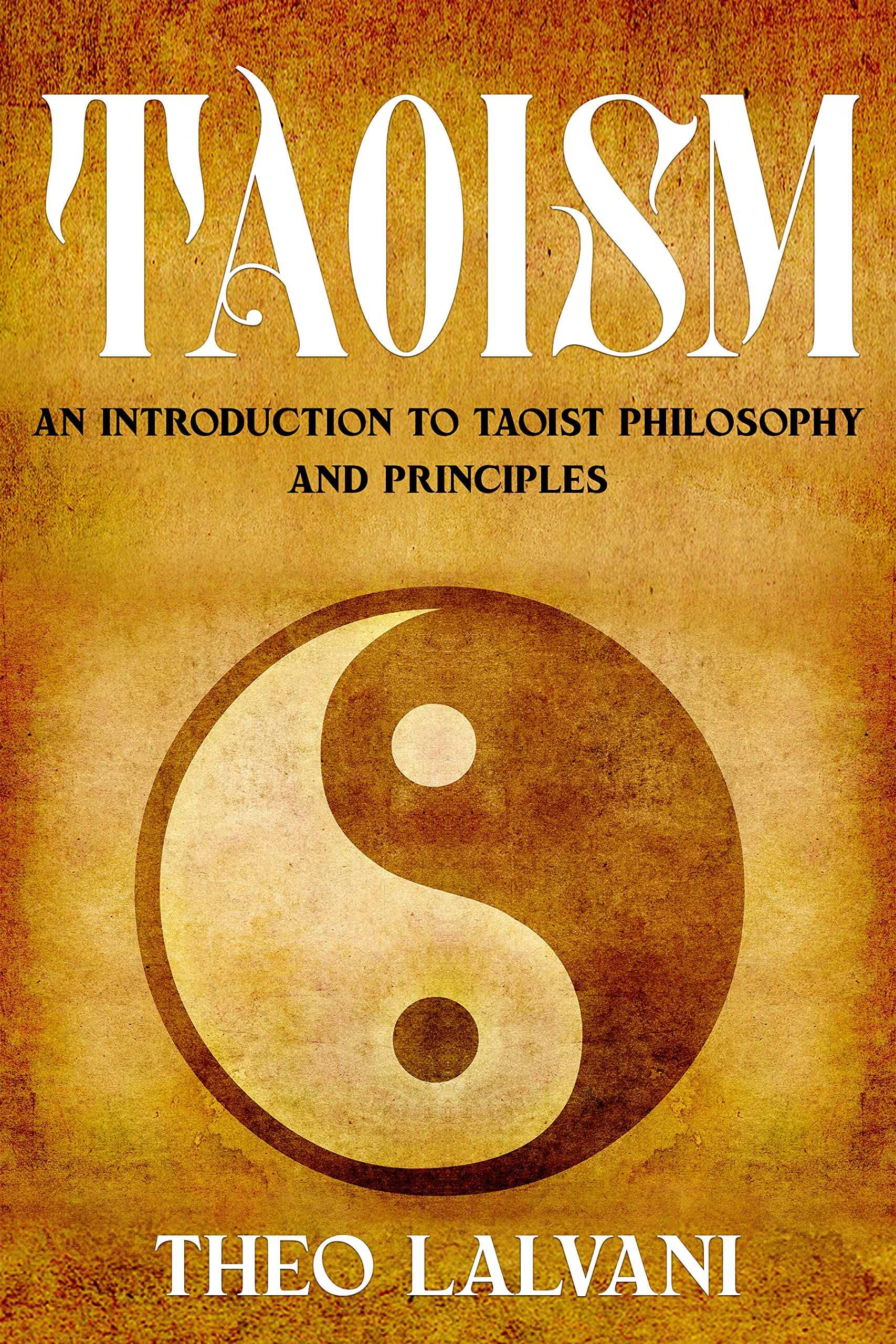 Taoism: An Introduction to Taoist Philosophy and Principles by Theo ...