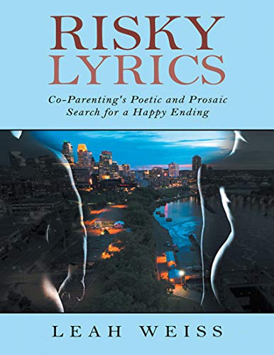 Risky Lyrics: Co-Parenting's Poetic and Prosaic Search for a Happy ...