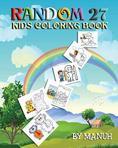 Random 27 Kids Coloring Book: This Book will Improve the Creativity of ...