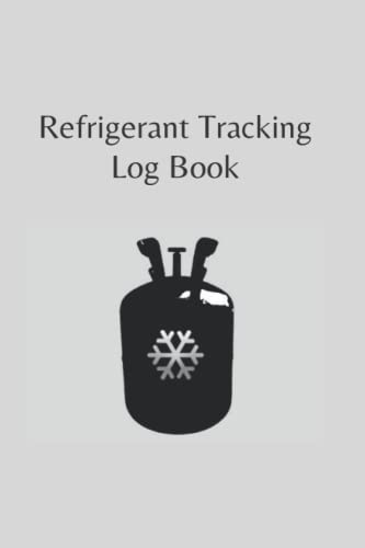 Refrigerant Tracking Log Book: Technician Refrigerant LogBook, Section ...