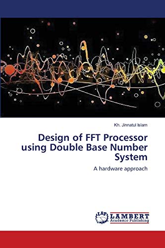 Design Of Fft Processor Using Double Base Number System A Hardware