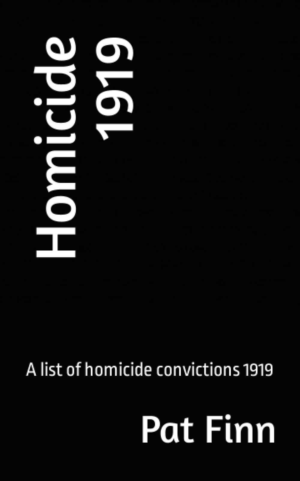 Homicide 1919 by Pat Finn | Goodreads