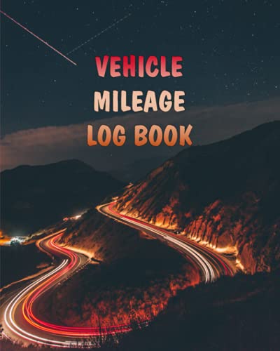 Vehicle Mileage Log Book: Odometer Mileage Tracker Log Book | Great ...