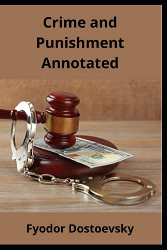 Crime and Punishment Annotated by Fyodor Dostoevsky | Goodreads