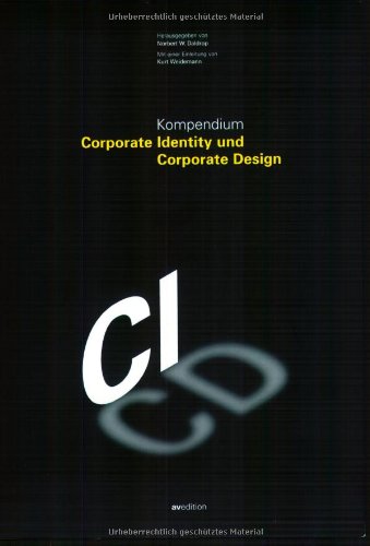 Kompendium Corporate Identity und Corporate Design: Mit einer ...
