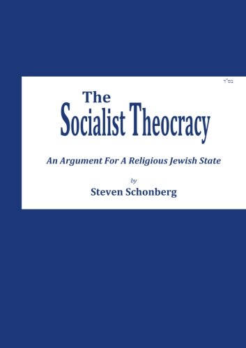 The Socialist Theocracy: An Argument For A Religious Jewish State by ...