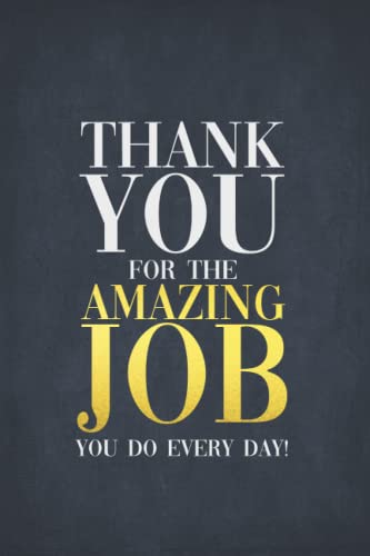 Thank You For The Amazing Job You Do Every Day!: Employee Appreciation ...