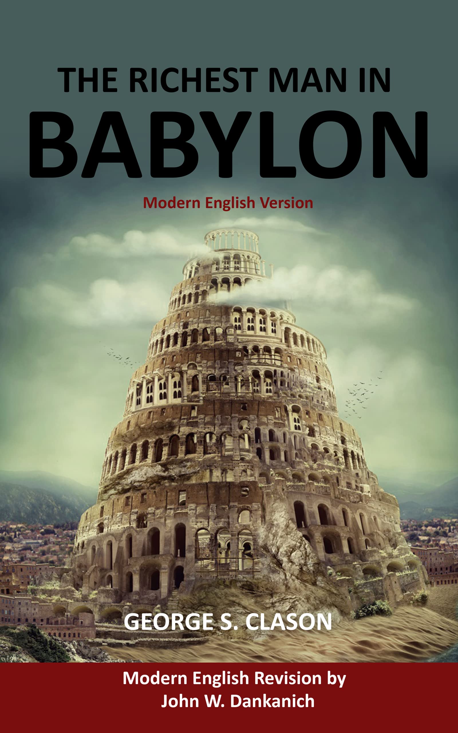 The Richest Man in Babylon: Modern English Edition by George S. Clason ...