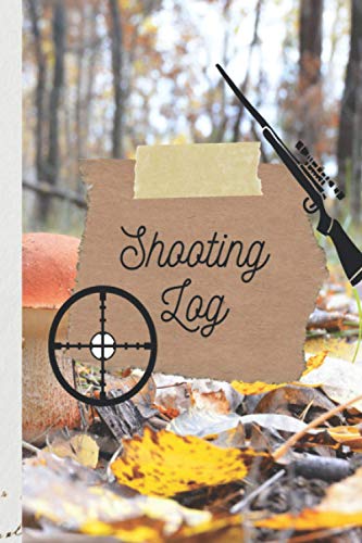 Shooting Log: Shooting Log Book | 100 pages (6"x9") | Record Target ...