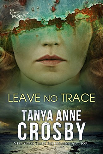 Leave No Trace (The Aldridge Sisters Book 3) by Tanya Anne Crosby ...